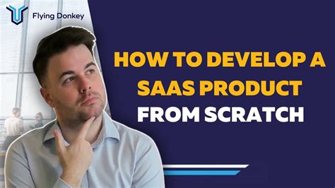 How To Develop A SaaS Product From Scratch Flying Donkey