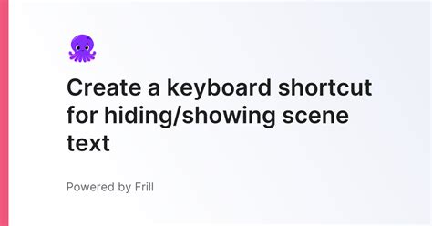 Create A Keyboard Shortcut For Hidingshowing Scene Text