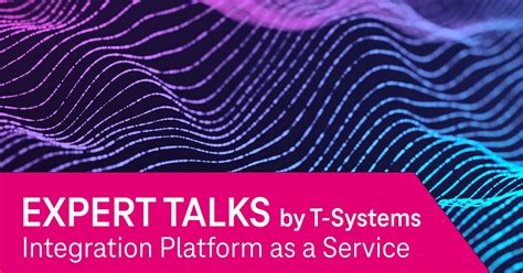 Decoding T Systems Integration Platform As A Service Expert Talks