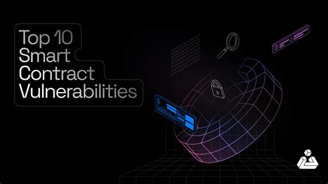 Top 10 Smart Contract Vulnerabilities List By Blockapex Blockapex
