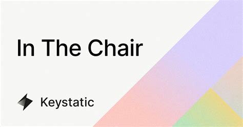 In The Chair Showcase Keystatic