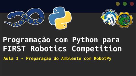 Programação Com Python Para Frc Preparação Do Ambiente Com Robotpy