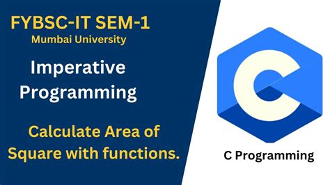 C Programming Tutorial Calculate Square Area With Functions Imperative Programming Code