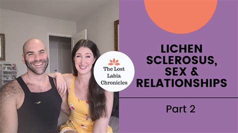 Lichen Sclerosus Sex And Relationships Pt 2 YouTube