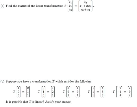 Solved Find The Matrix Of The Linear Transformation T X Chegg