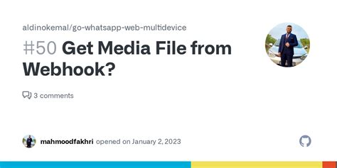 Get Media File From Webhook · Issue 50 · Aldinokemalgo Whatsapp Web Multidevice · Github