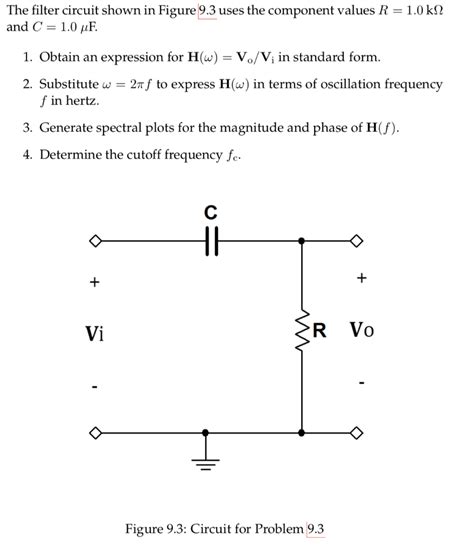 Solved The Filter Circuit Shown In Figure 93 Uses The