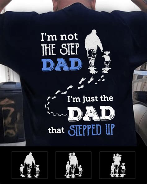 Gift For Father Birthday Gift Christmas Gift Step Dad Shirt I M Not The Step Dad I M Just