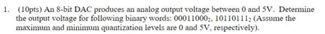 Solved 10pts An 8 Bit Dac Produces An Analog Output