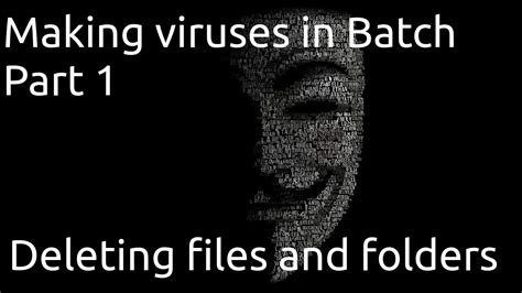 Batch Virus Tutorial Part 1 Deleting Files And Folders Youtube