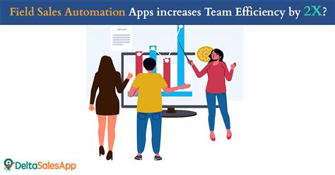 Boosting Sales Team Efficiency The Impact Of Field Sales Automation Apps