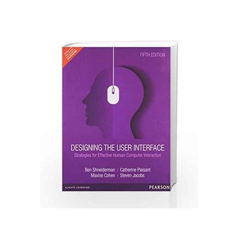 Designing The User Interface Strategies For Effective Human Computer Interaction 5e By