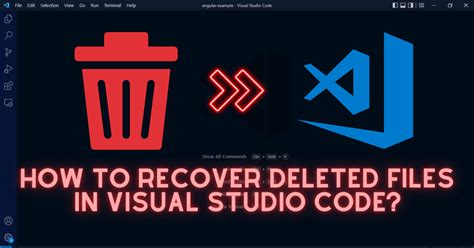 How To Recover Deleted Files In Visual Studio Code Coding Campus