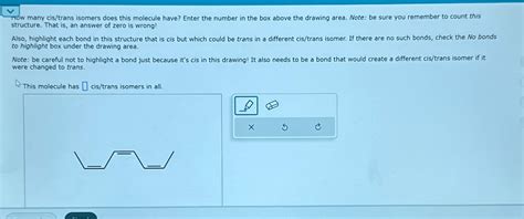 Solved Now Many Cis Trans Isomers Does This Molecule Have