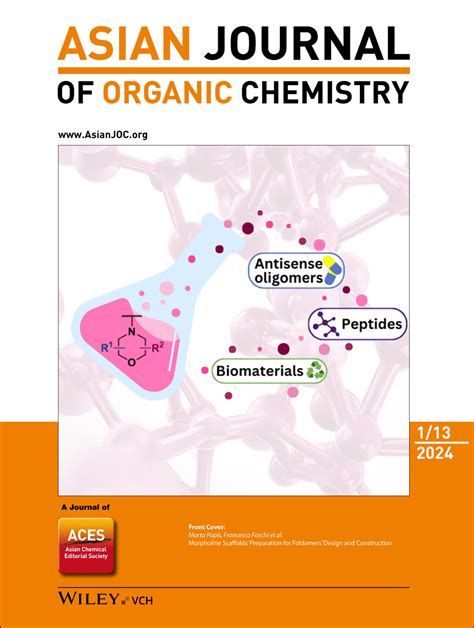 Front Cover Morpholine Scaffolds Preparation For Foldamers Design And Construction Asian J