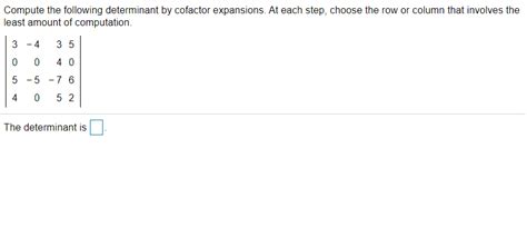 Solved Compute The Following Determinant By Cofactor Chegg Com