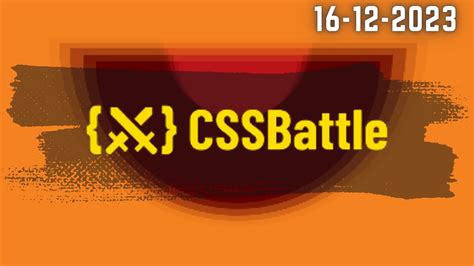 The Daily Targets Series Html And Css Challenge By Css Battle 16 12 2023 Youtube