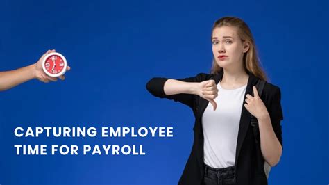 Capturing Employee Time For Payroll Intersoft Systems