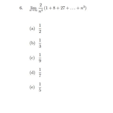 Solved Limn→∞2n4 1 8 27 Dots N3 A 12 B 13 C 19 D 17 E