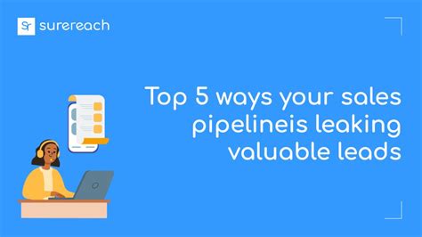 Top 5 Ways Your Sales Pipeline Is Leaking Valuable Leads Surereach