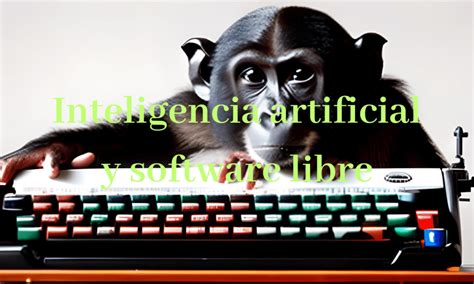 ¿debería el software libre integrar inteligencia artificial