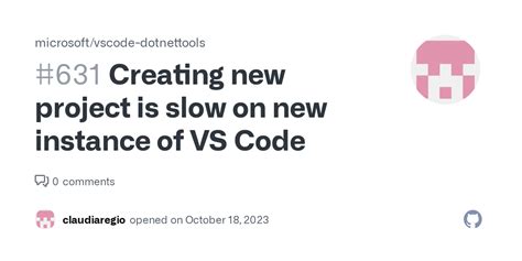 Creating New Project Is Slow On New Instance Of Vs Code · Issue 631