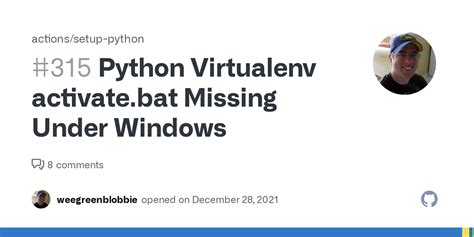 Python Virtualenv Activatebat Missing Under Windows · Issue 315