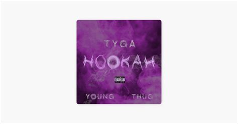‎hookah Feat Young Thug Song By Tyga Apple Music