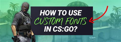 How To Use Custom Fonts In Cs Go Quick Guide Csgo Ranks
