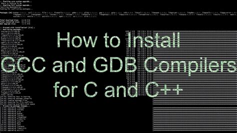 How To Install Gcc And Gdb Compilers For C And C Youtube