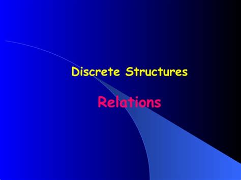 Discrete Structuresrelationslec 1pptx
