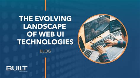The Evolving Landscape Of Web Ui Technologies Built