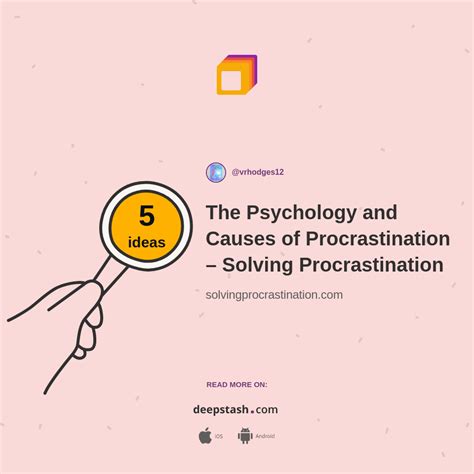 The Psychology And Causes Of Procrastination Solving Procrastination