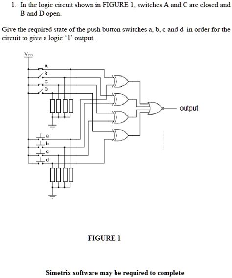 Solved In The Logic Circuit Shown In Figure 1 Switches A And C Are