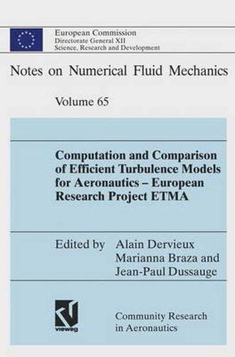 Computation And Comparison Of Efficient Turbulence Models For Aeronautics European Research