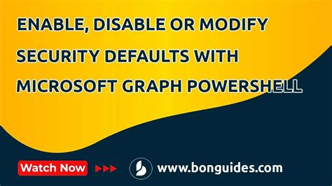 How To Enable Disable Or Modify Security Defaults With Microsoft Graph Powershell