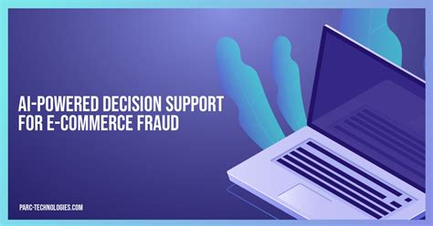 Ai Powered Decision Support For E Commerce Fraud