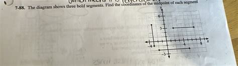 Solved 7 88 The Diagram Shows Three Bold Segments Find The