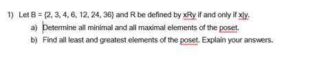 Solved Determine All Minimal And Maximal Elements Of The