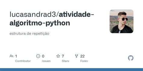 GitHub lucasandrad atividade algoritmo python estrutura de repetição