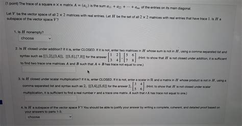 Solved 1 Point The Trace Of A Square Nxn Matrix A Aij