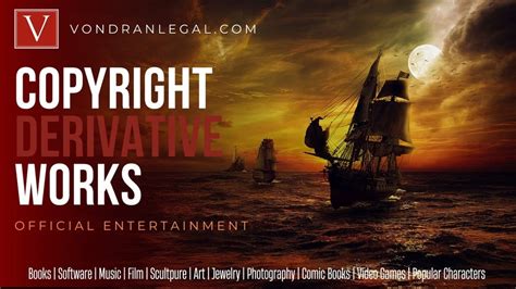 Copyright Derivative Work Ideas From Attorney Steve Vondran Legal