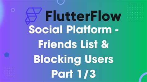 Build A Social Platform With Friends And Blocking Features Using Flutterflow Part 13 Youtube