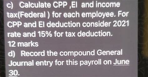 C Calculate CPP El And Income Tax Federal For Each Chegg