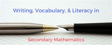 Writing Vocabulary And Literacy In Secondary Mathematics Tlj Consulting Group Llc