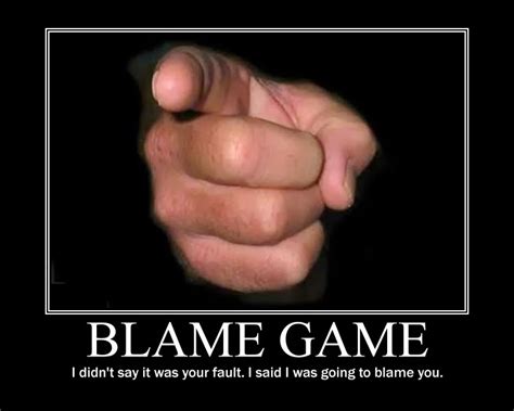 The Blame Game