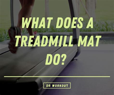 Do I Need A Treadmill Mat Dr Workout