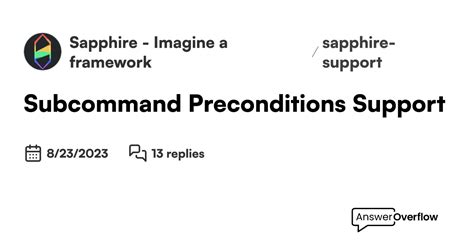 Subcommand Preconditions Support Sapphire Imagine A Framework