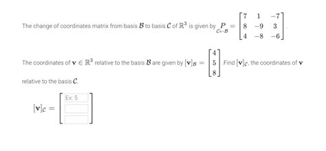 Solved The Change Of Coordinates Matrix From Basis B To Chegg Com