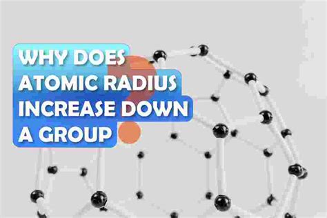 Why Does Atomic Radius Increase Down A Group Americas Wire